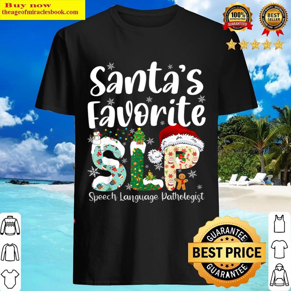 Santa\'s Favorite Slp Christmas Speechlanguage Pathologists Shirt