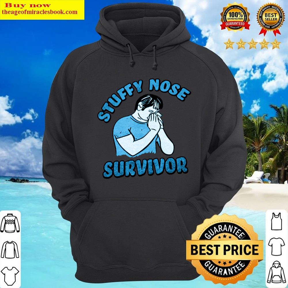 Stuffy Nose Survivor Funny Man Kids Shirt, Hoodie, Tank Top, Unisex Sweater