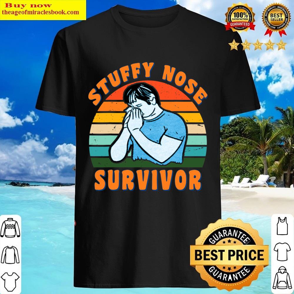 Stuffy Nose Survivor Man Kids Shirt, Hoodie, Tank Top, Unisex Sweater