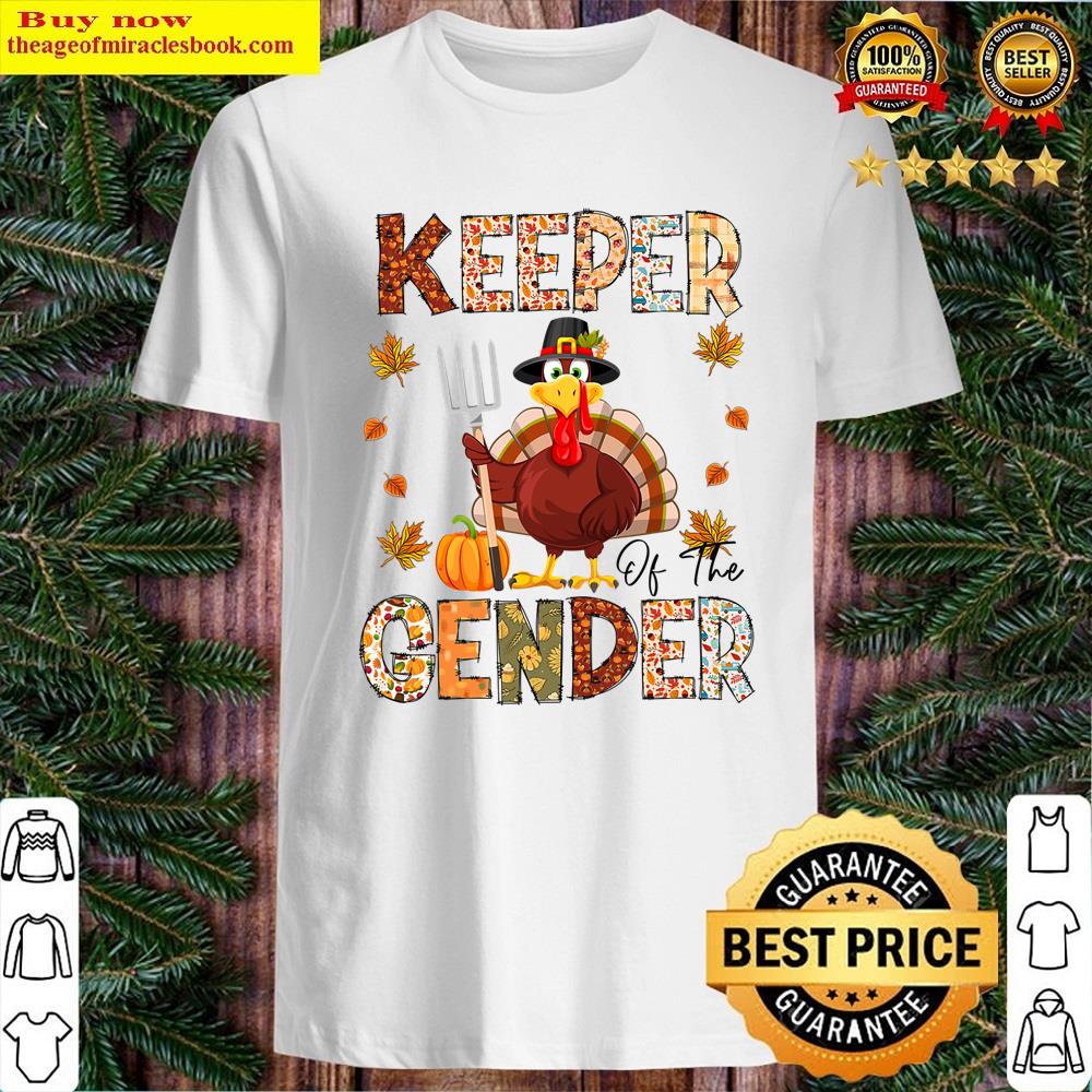 Keeper Of The Gender Funny Thanksgiving Turkey Gender Reveal Shirt