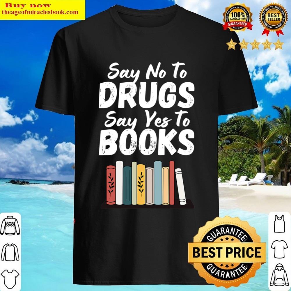 Say No To Drugs Say Yes To Books Anti Drug Red Ribbon Week Shirt