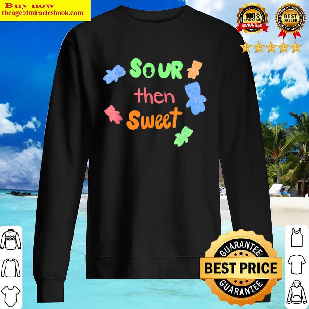 Sour Then Sweet Sour Candy Patch Kids Christmas Shirt