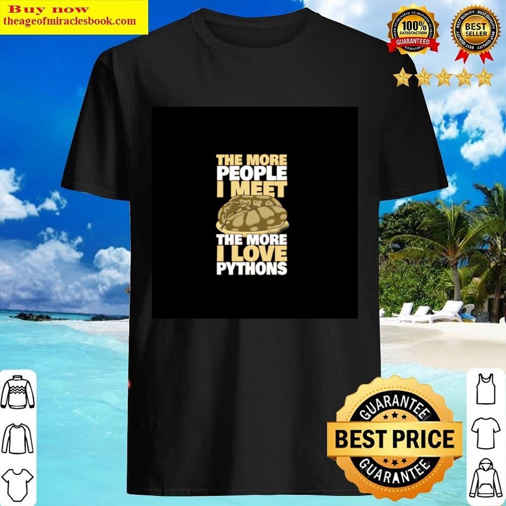 The More People I Meet The More I Love Pythons Python Lover Chiffon Top ...