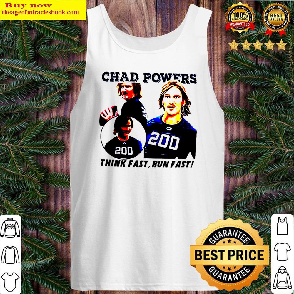 Think Fast Run Fast Chad Powers Shirt, Hoodie, Tank Top, Unisex Sweater