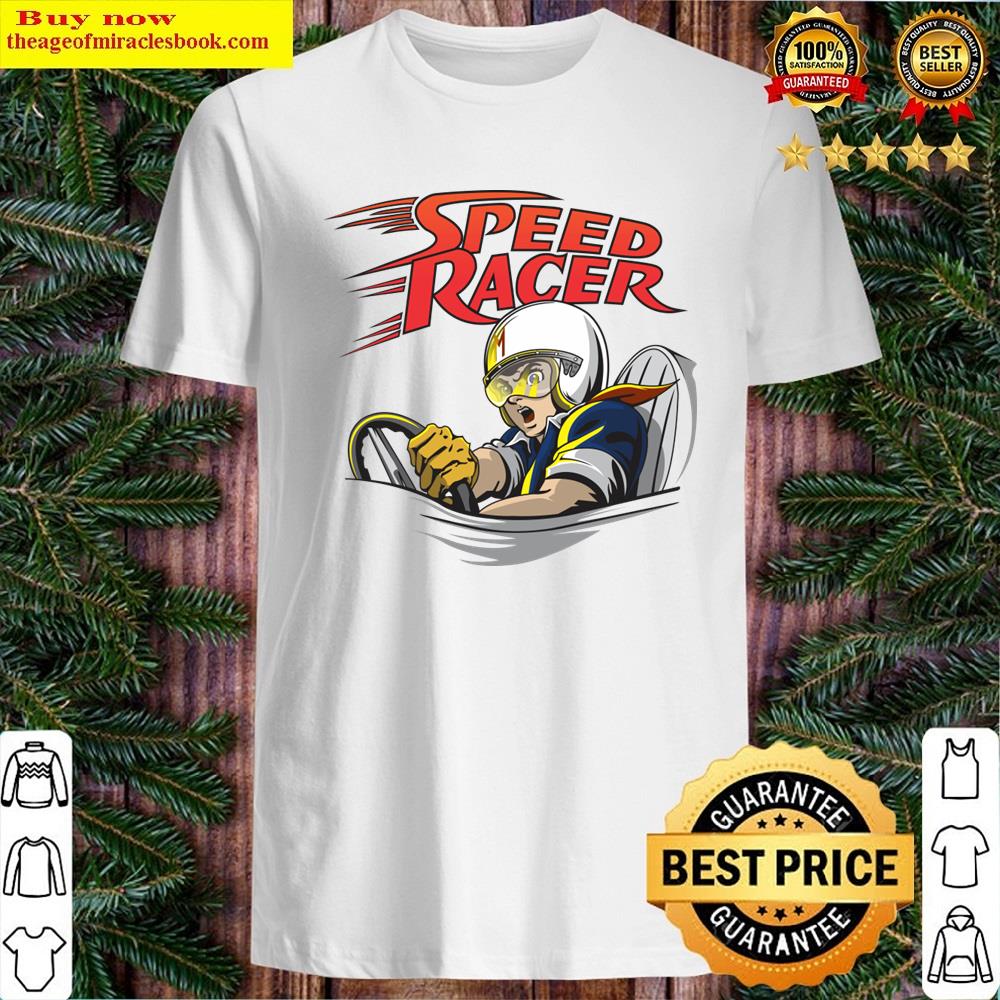 Speed Racer Shirt, Hoodie, Tank Top, Unisex Sweater