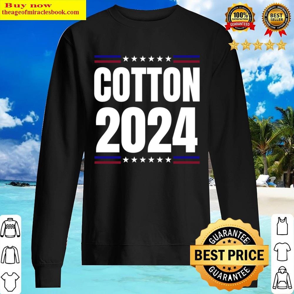 Cotton 2024 Tom Cotton President Election Shirt, Hoodie, Tank Top ...