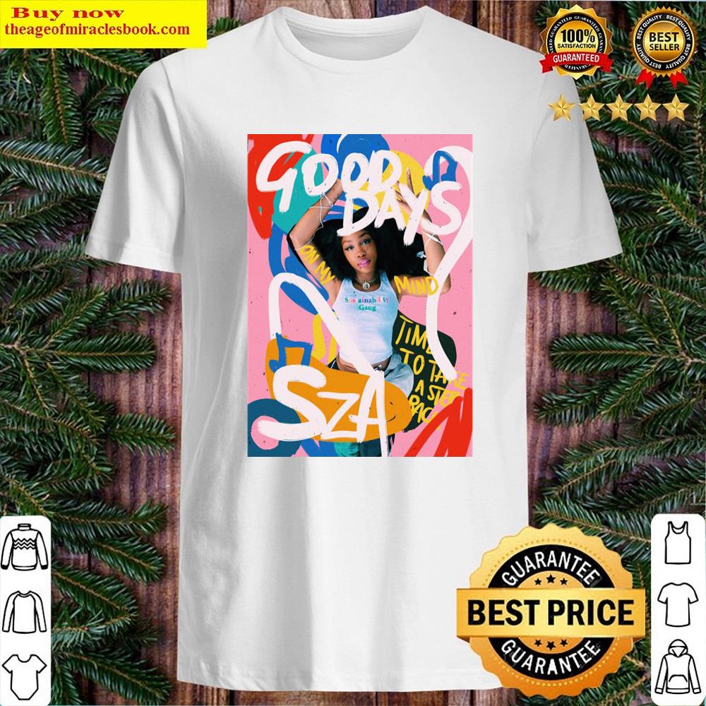 Good Days Sza Poster Shirt, Hoodie, Tank Top, Unisex Sweater