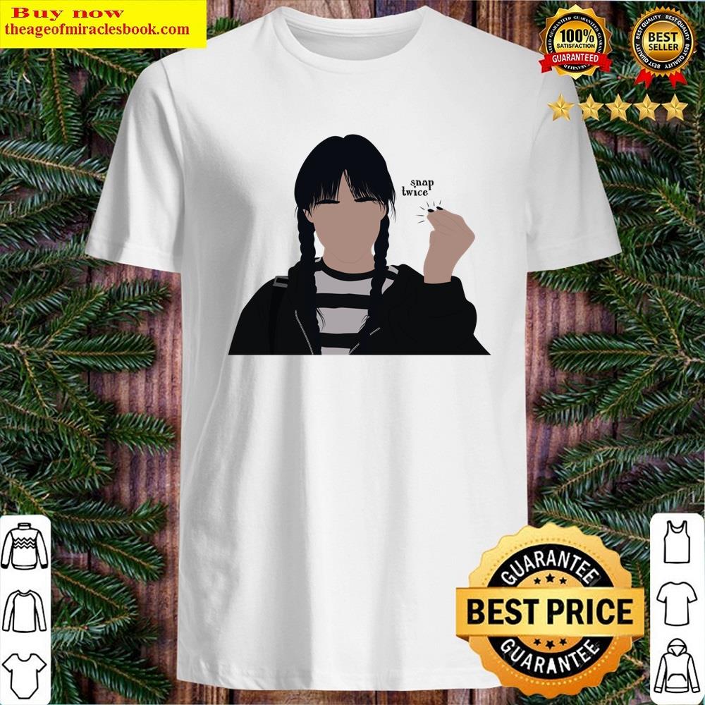Snap Twice Wednesday Addams Shirt, Hoodie, Tank Top, Unisex Sweater