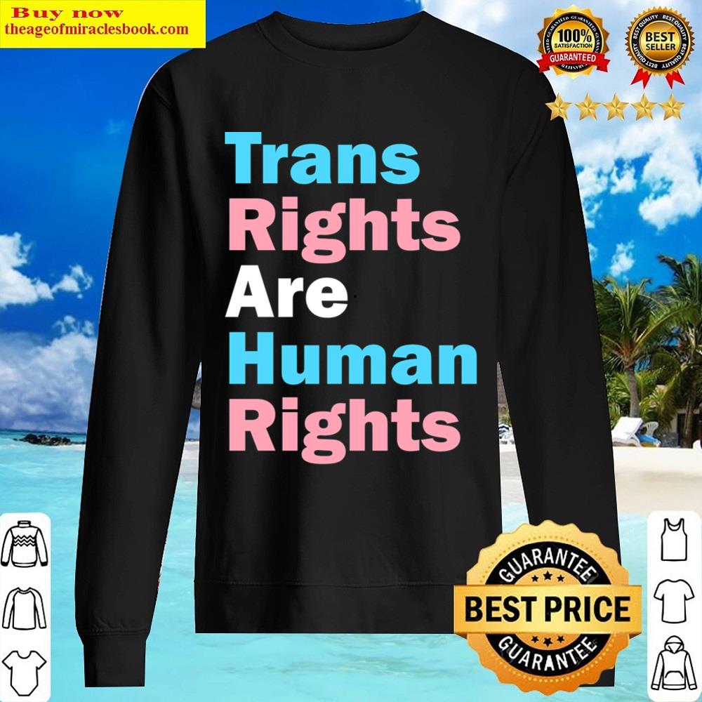 Trans Rights Are Human Rights Essential Shirt, Hoodie, Tank Top, Unisex ...