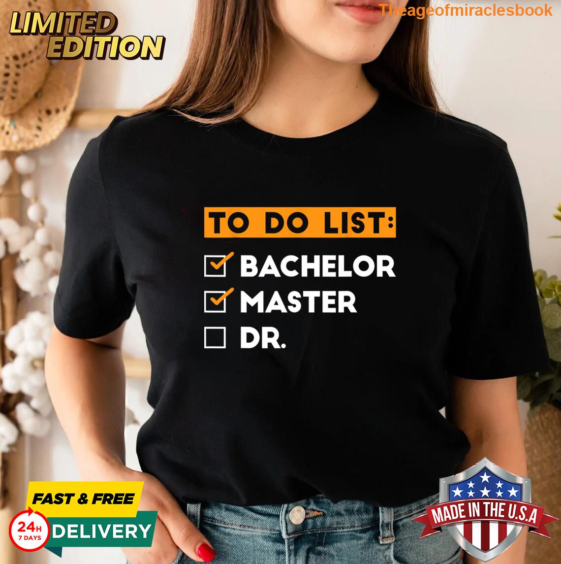 Pretty To Do List Bachelors Masters Doctorate Graduation 2023 Cool T-shirt