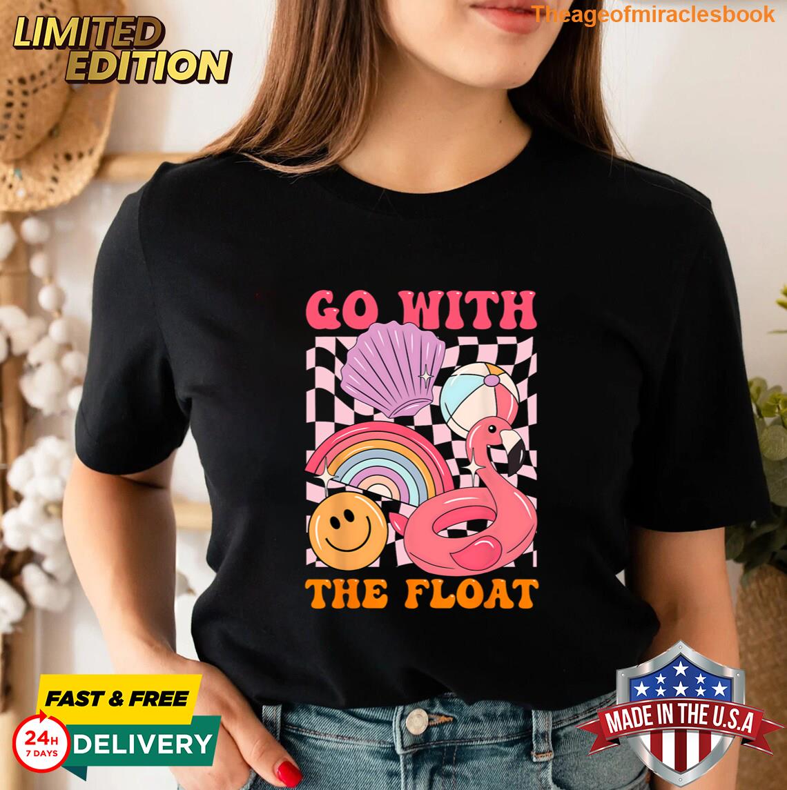 Go With The Float Groovy Retro Swimming Pool Summer Vacay T-shirt