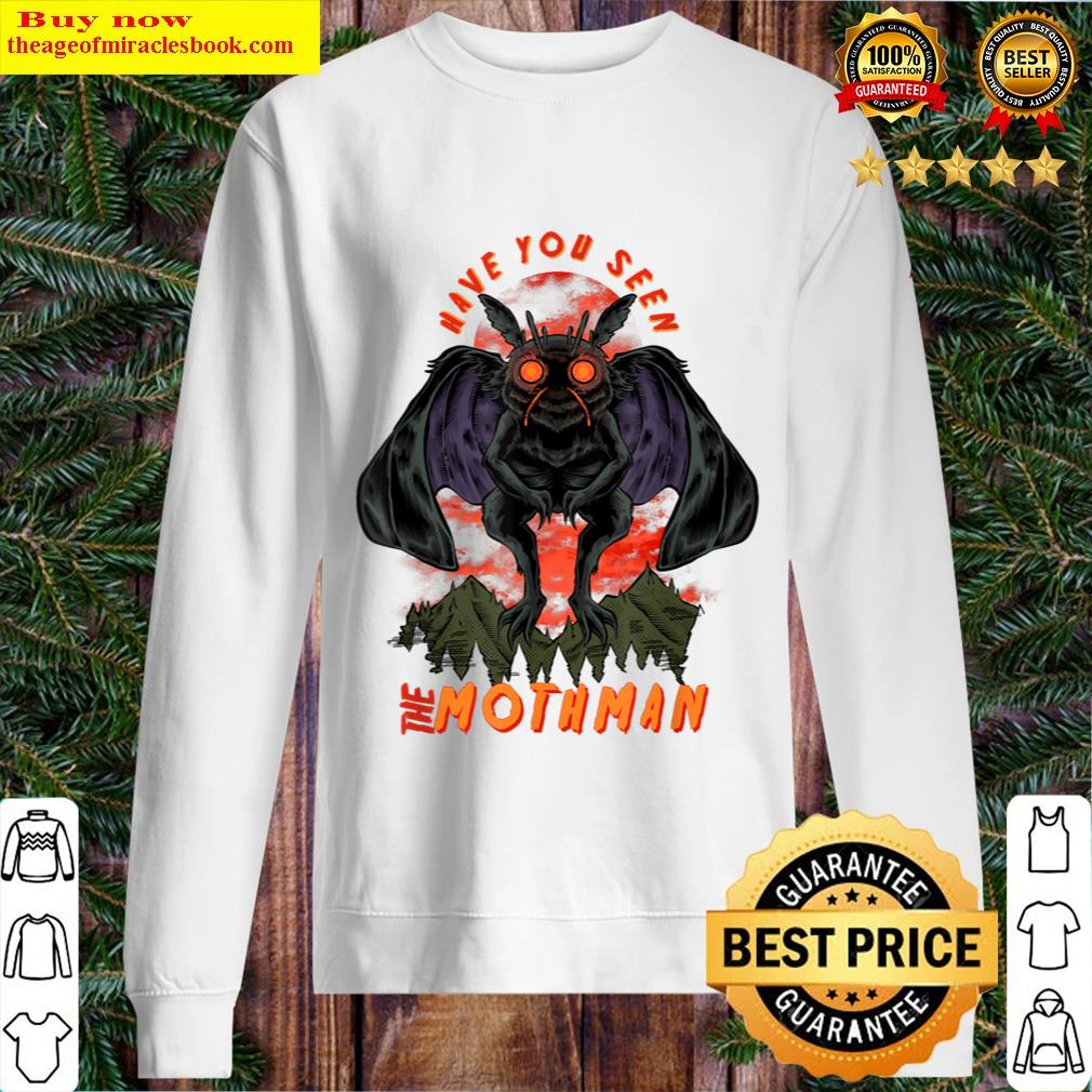 Mothman Cryptid Cryptozoology Have You Seen Mothman T-shirt