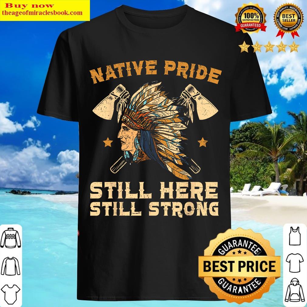 Native Pride Indigenous People Native American T-shirt