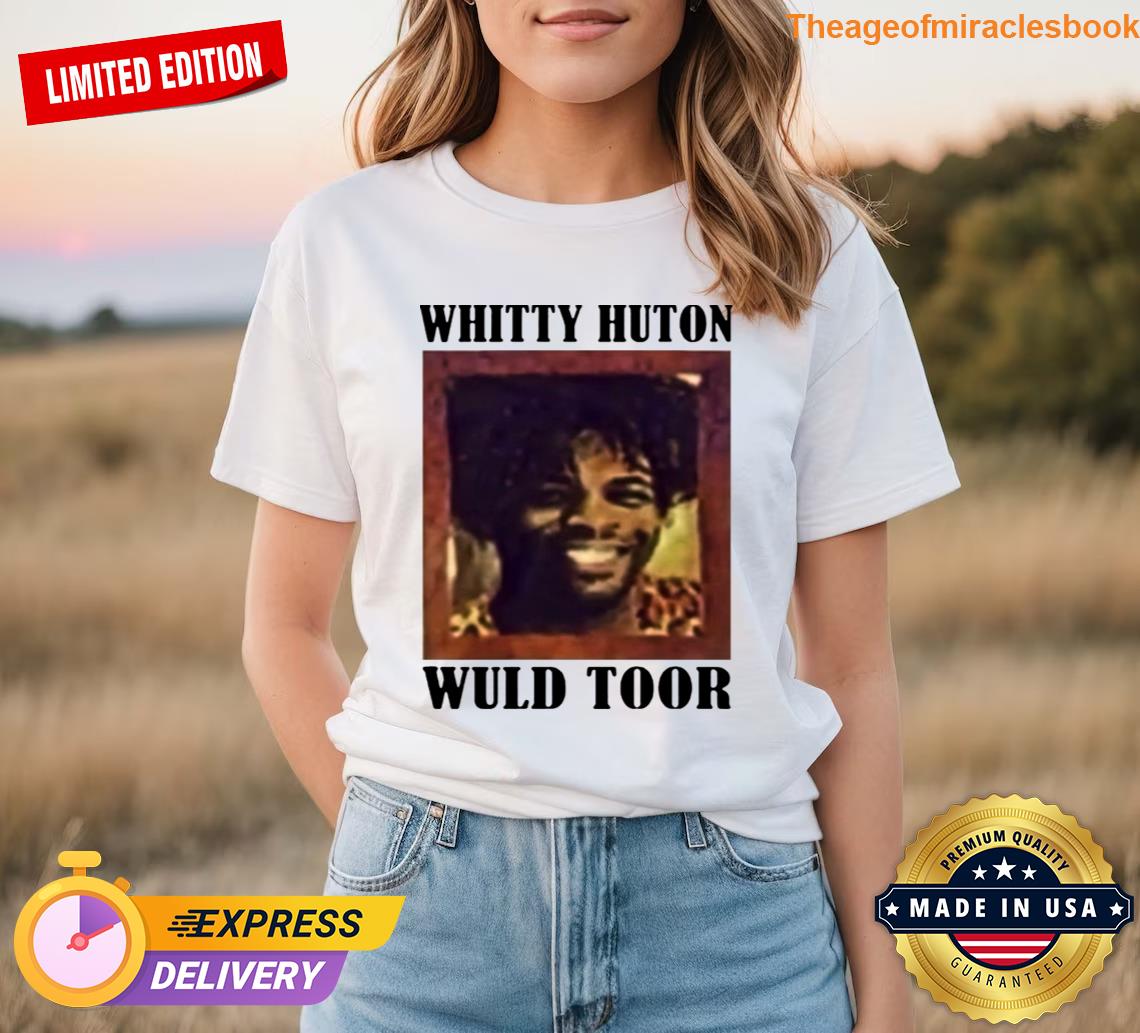 Whitty Hutton Whitty Huton Wuld Toor T-shirt