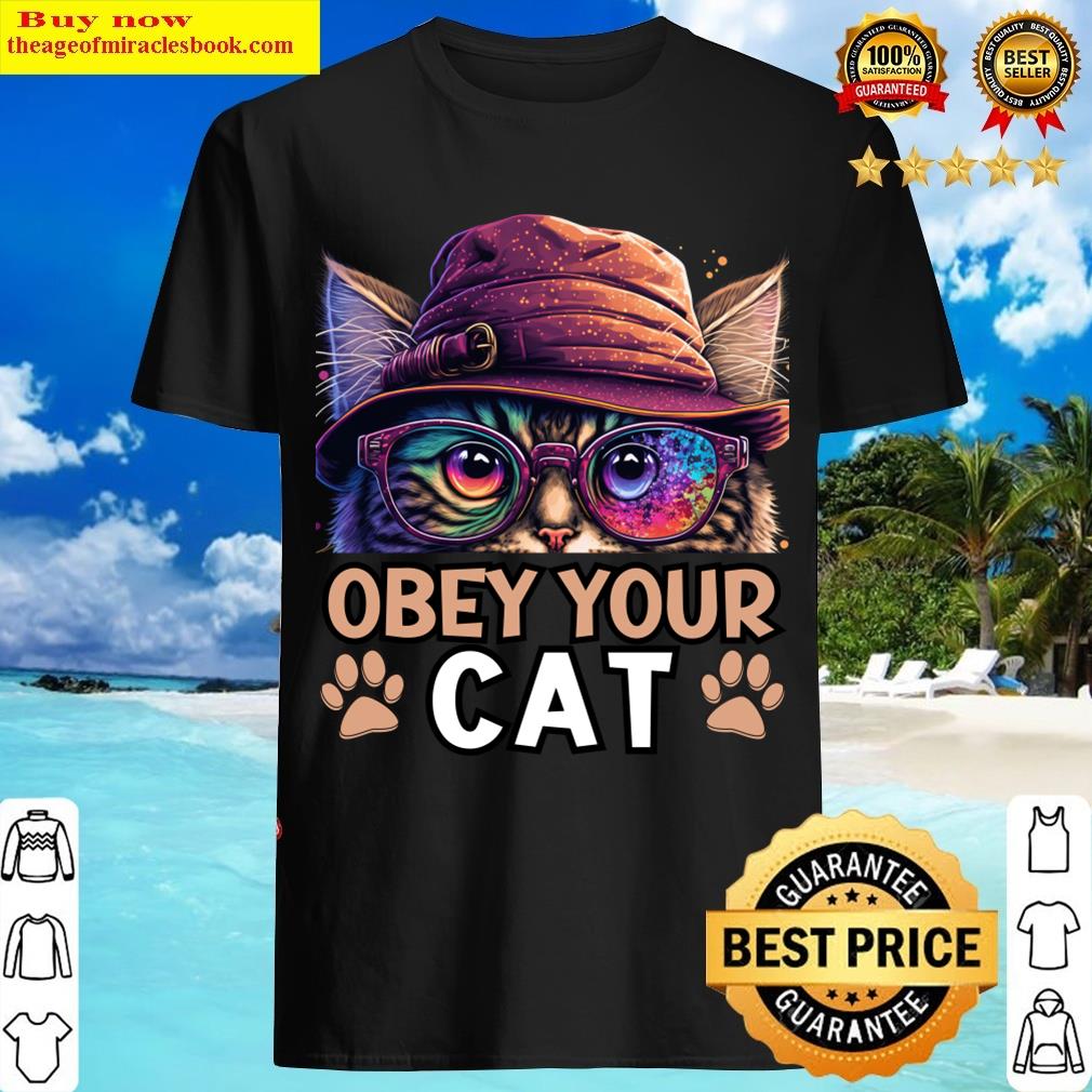 Obey Your Cat Funny Cute Cat Merch Design T-shirt