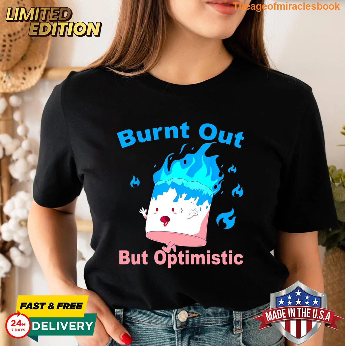 Burnt Out But Optimistic Cute Marshmallow Sarcastic Camping T-shirt