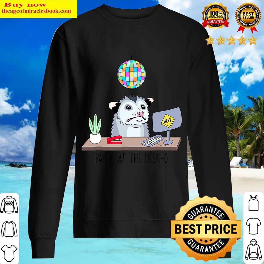 Panic At The Deskopossum Cute Funny Office Possum Anxiety T-shirt