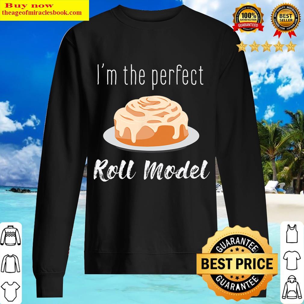 Perfect Roll Model Cinnamon Roll Mom Dad Role Model Gift T-shirt