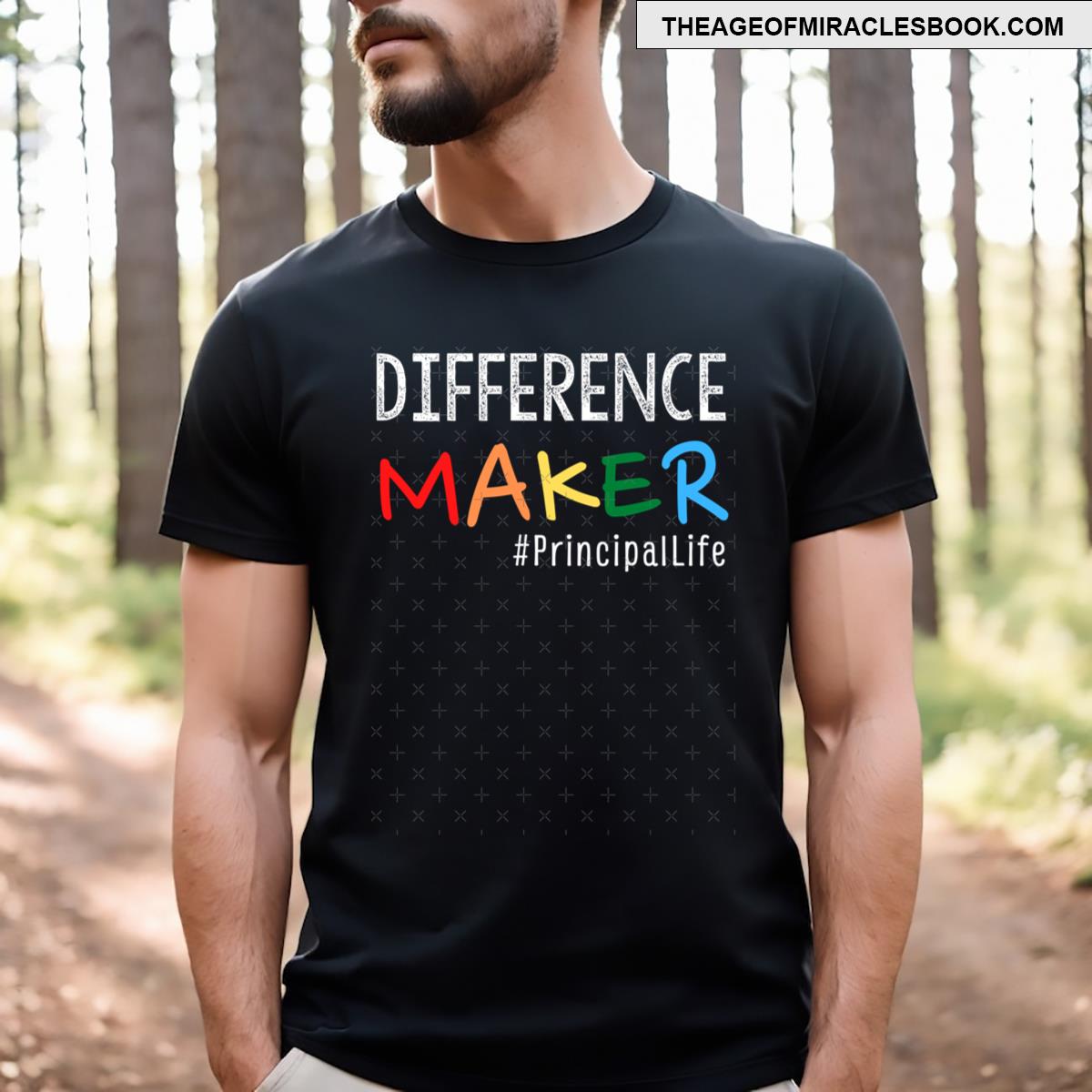 Difference Maker Principal Life T-shirt