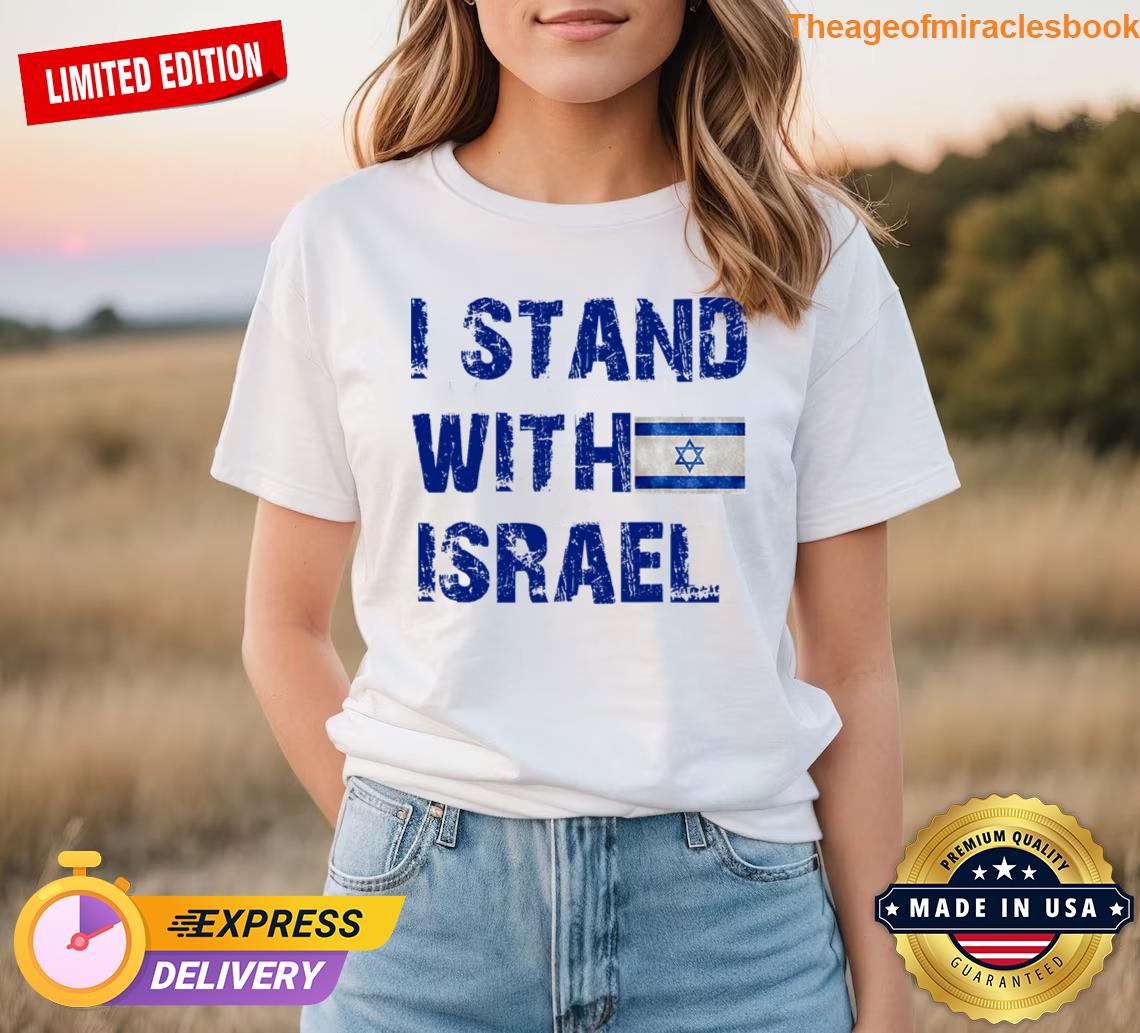Support Israel I Stand With Israel Israeli Flag T-shirt