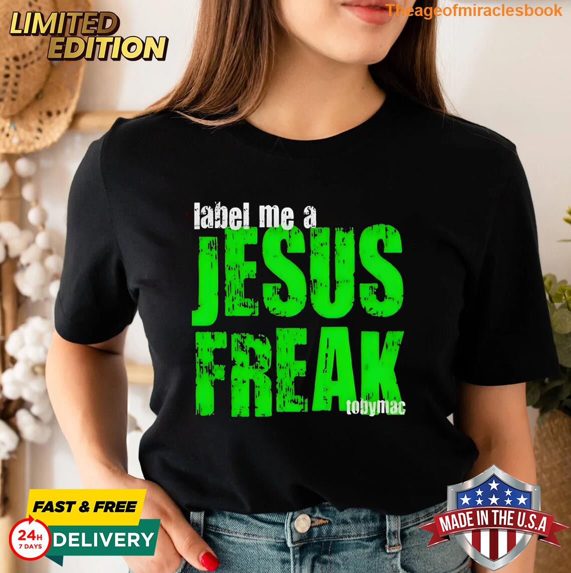Label Me A Jesus Freak Logo T-shirt