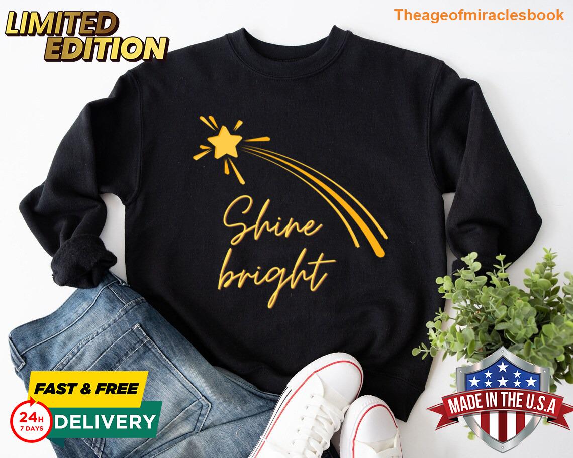 Shine Bright Funny T-shirt