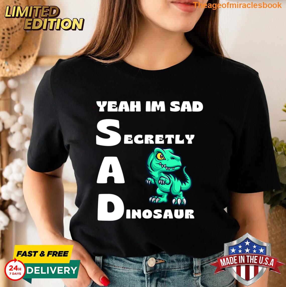 Yeah Im Sad Secretly A Dinosaur Funny Dinosaur Gift Idea For Kids And ...