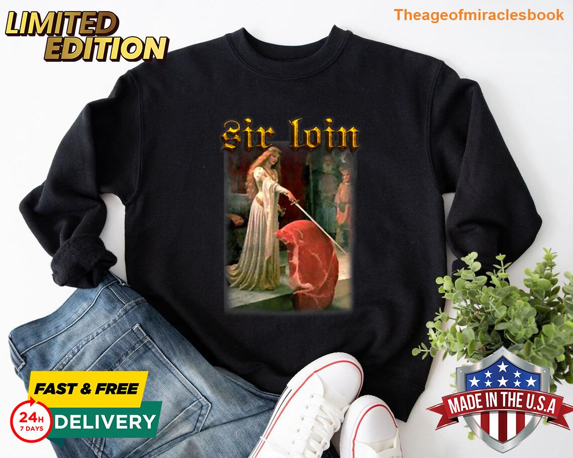 Sir Loin Funny Sirloin Steak T-shirt
