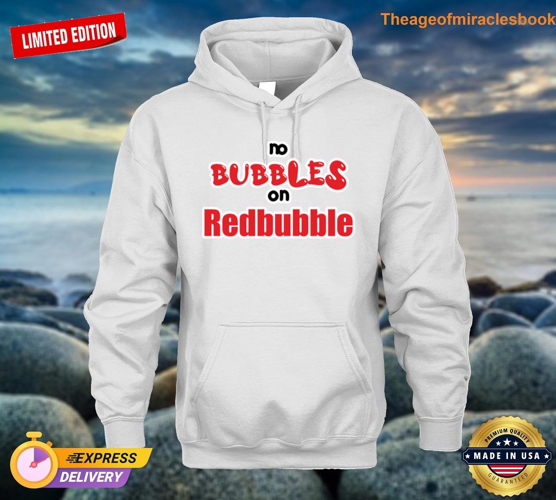 No Red Bubbles On Redbubble T-shirt