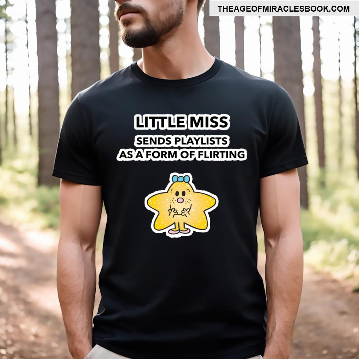Little Miss Send Playlists As A Form Of Flirting T-shirt
