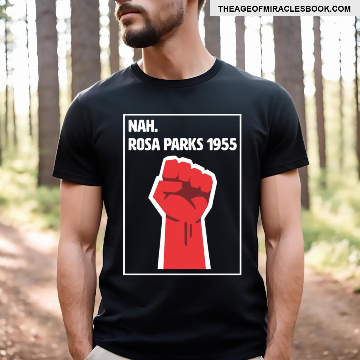 Nah Rosa Parks T-shirt