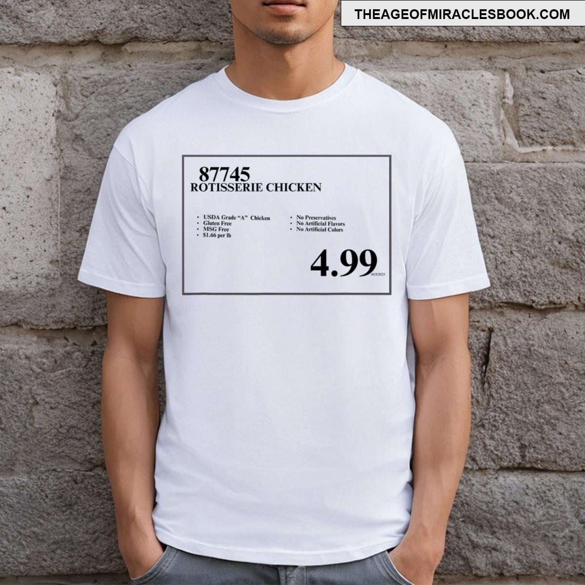 499 Rotisserie Chicken Sign T-shirt