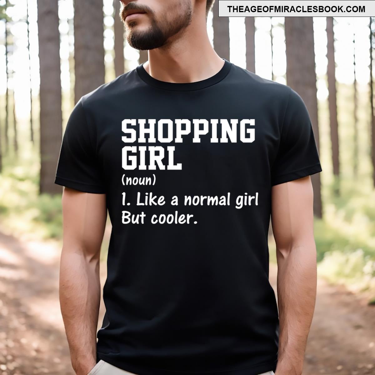Shopping Girl Definition Funny Shopping Girls Lovers Fans Essential T-shirt