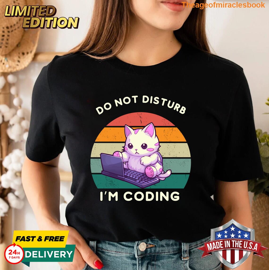 Do Not Disturb I\'m Coding Funny And Cute Cat T-shirt