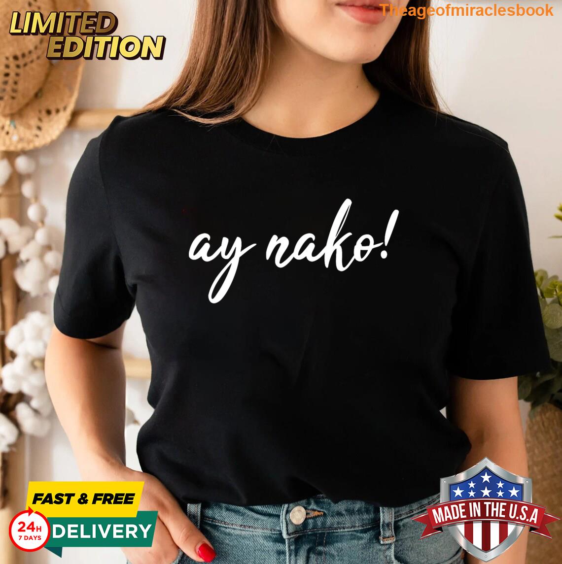 Ay Nako Funny Filipino Slang Sayings Pinoy Pride T-shirt