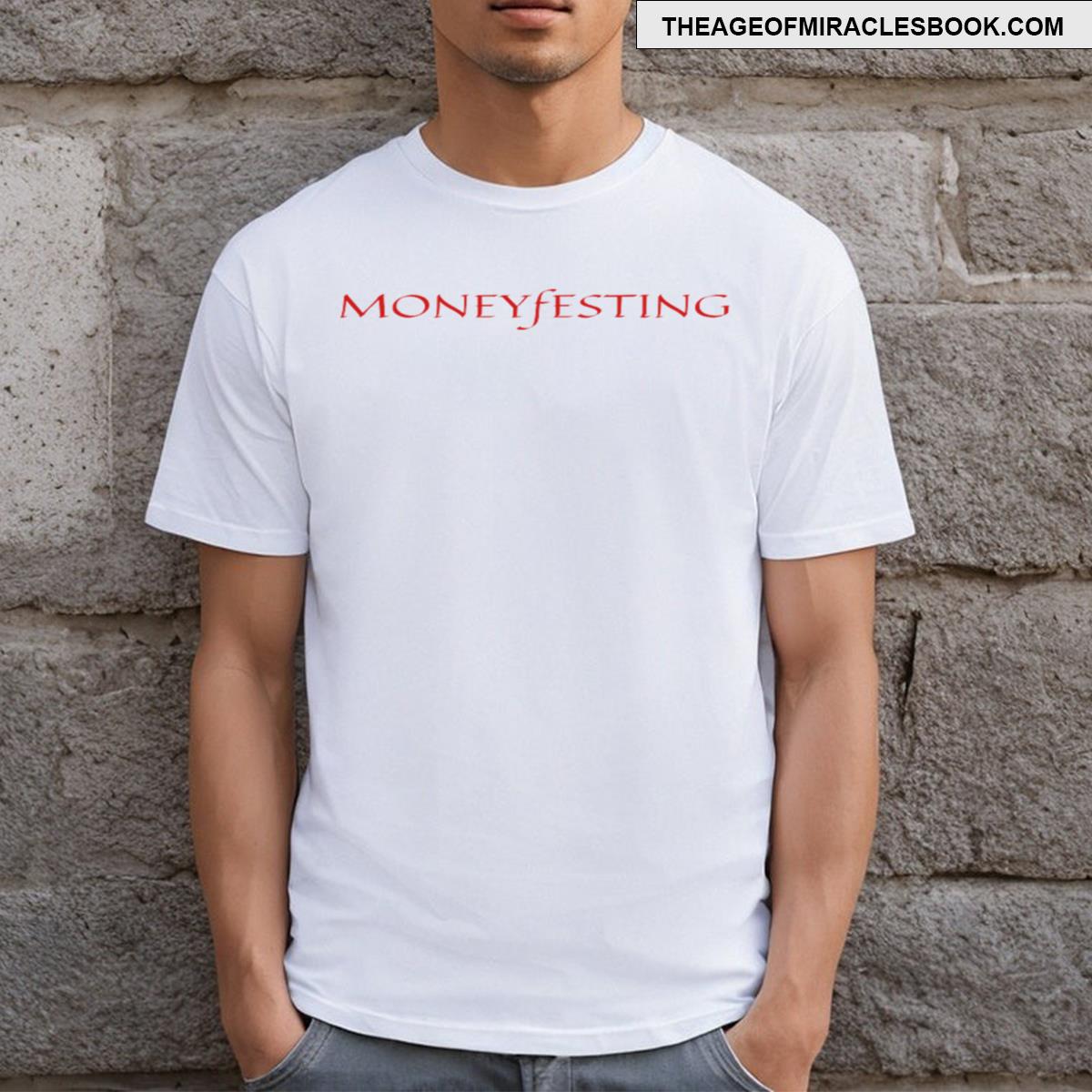 Moneyfesting T-shirt