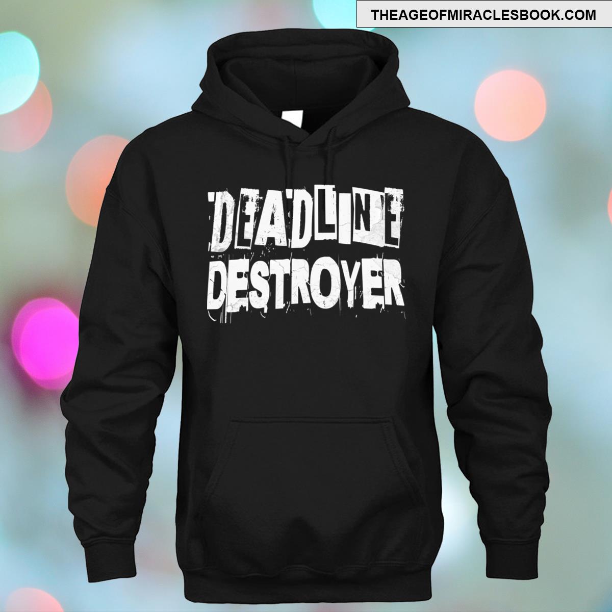 Deadline Destroyed T-shirt