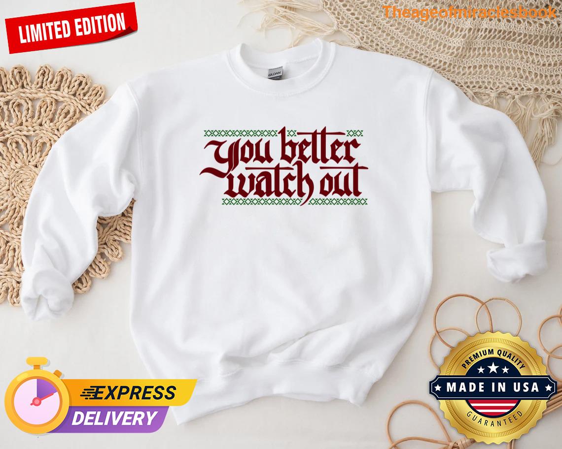 You Better Watch Out 2023 T-shirt