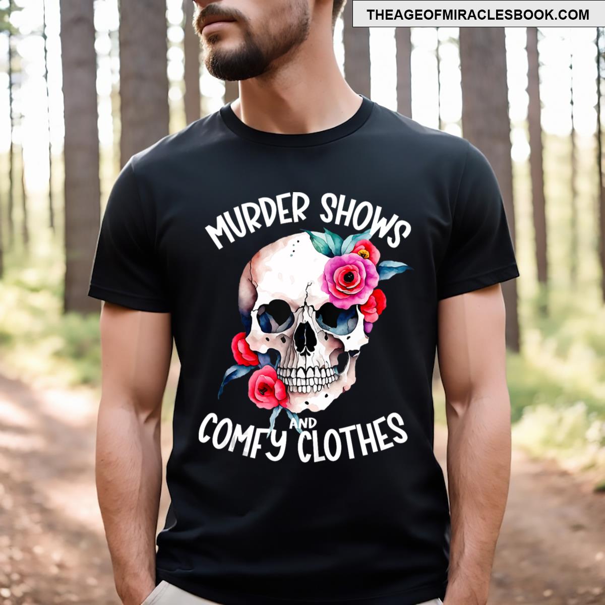 Murder Shows And Comfy Clothes TRUE Crime Floral Skull T-shirt
