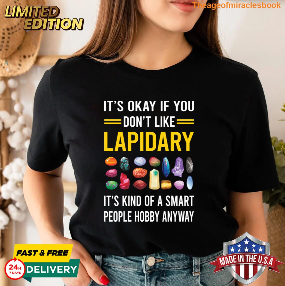 Smart People Hobby Lapidary Lapidarist T-shirt