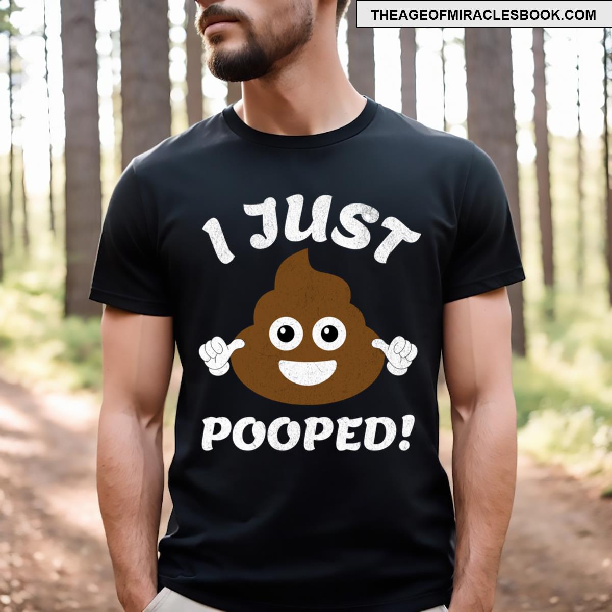 Funny Poop I Just Pooped! T-shirt
