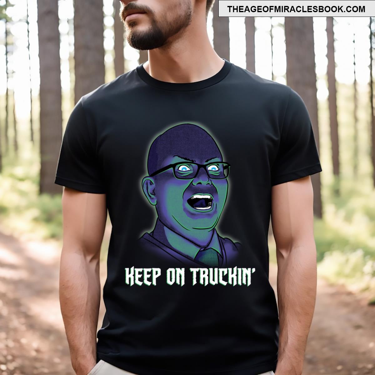 Colin Robinson\'s Keep On Truckin\' T-shirt