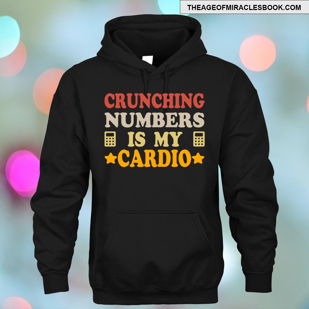 Crunching Numbers Is My Cardio Funny Accounting 1 T-shirt