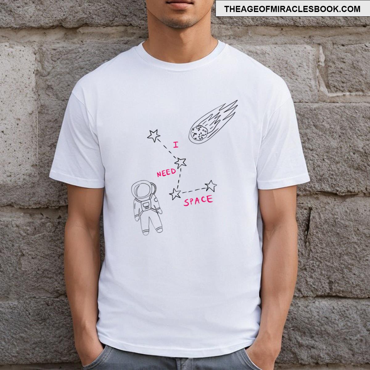 I Need Space T-shirt