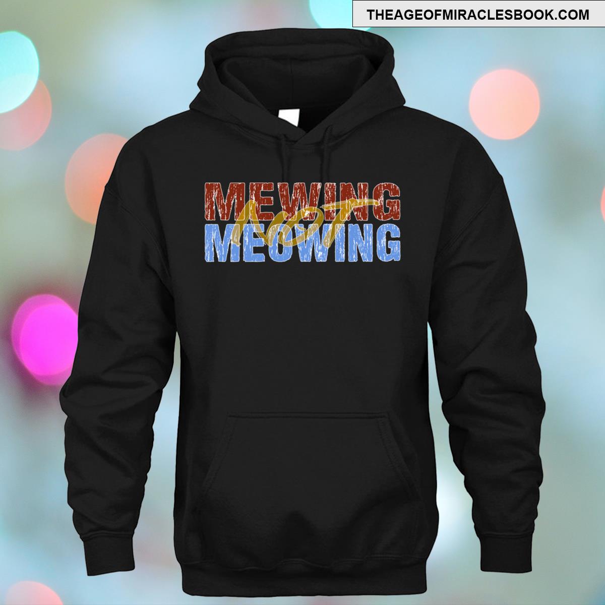 Mewing Not Meowing T-shirt