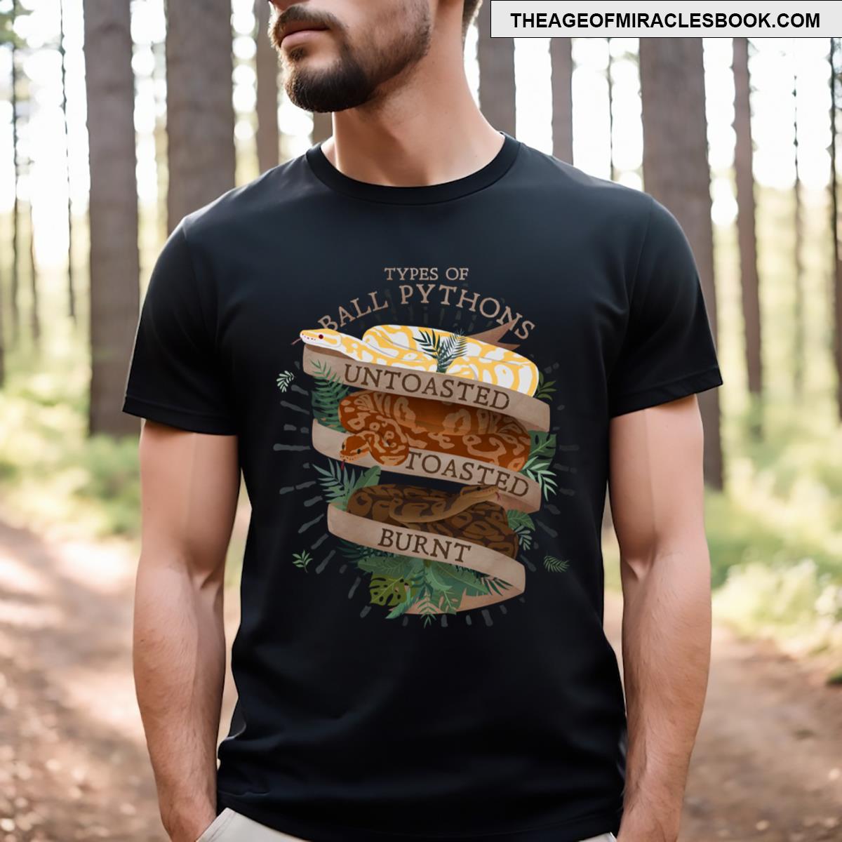 Types Of Ball Pythons Toasted T-shirt