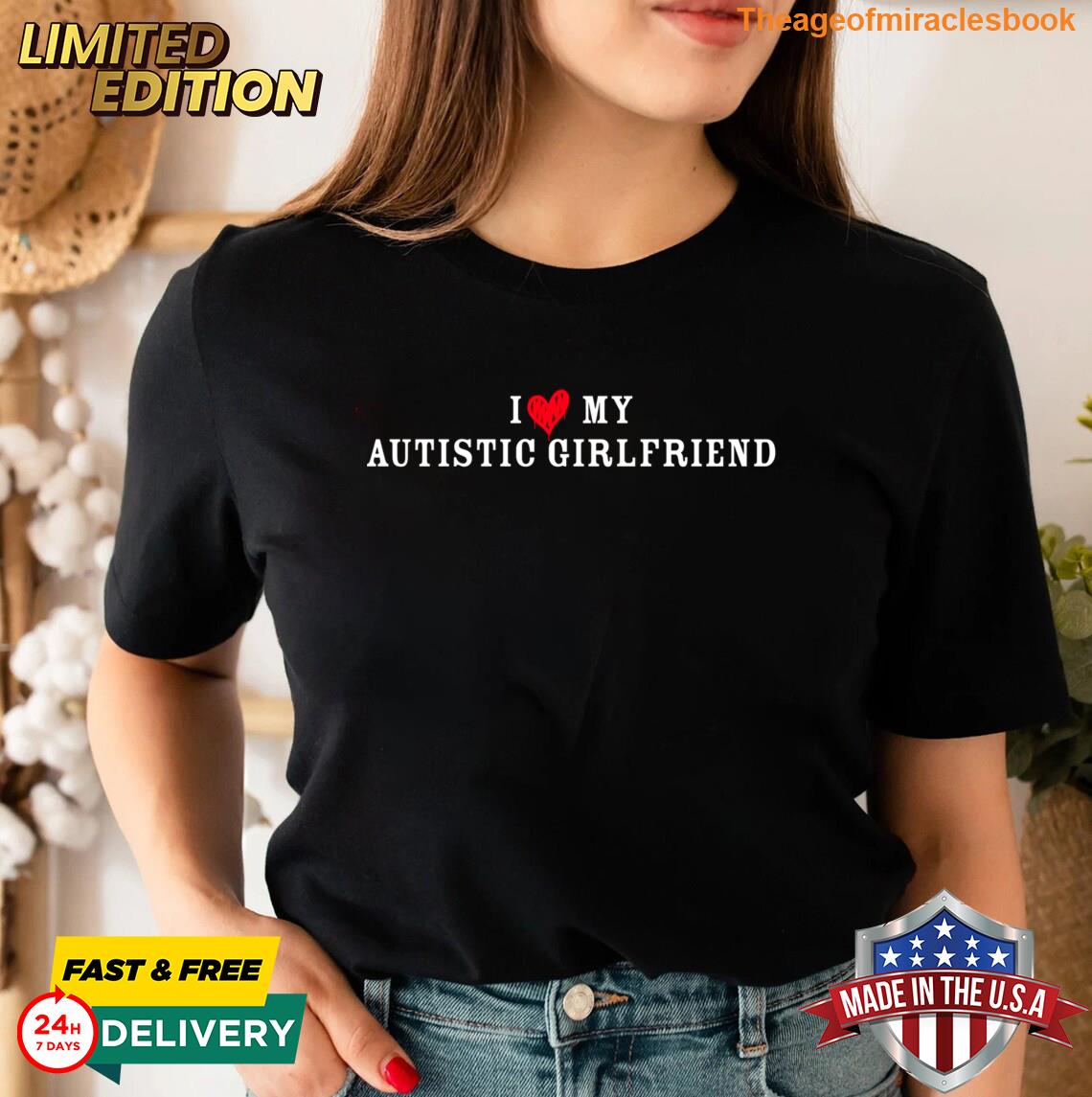 I Love My Autistic Girlfriend Essential T-shirt