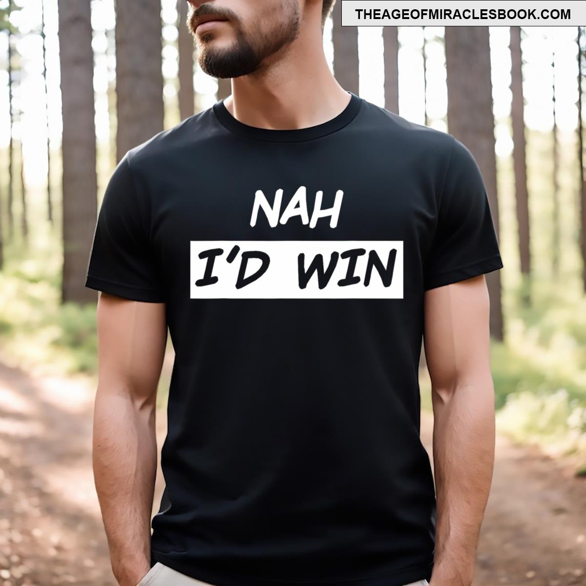 Nah I\'d Win T-shirt