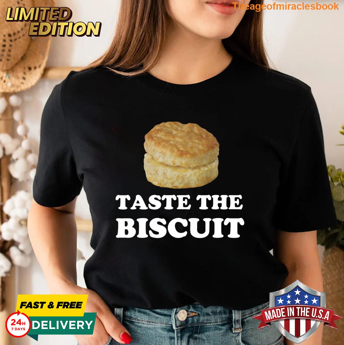 Taste The Biscuit T-shirt