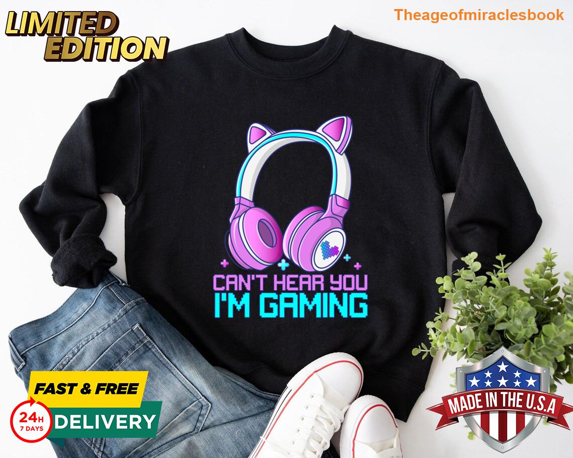 I Can't Hear You I'm Gaming Busy Funny Video Gamer T-shirt